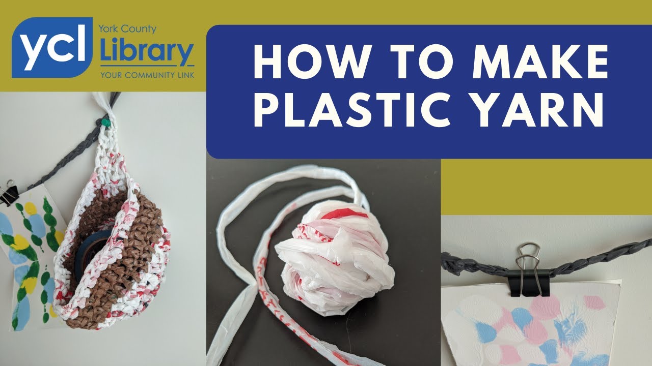 "Stay Creative, York County!" Art Tutorial - "How to Make Plastic Yarn ...