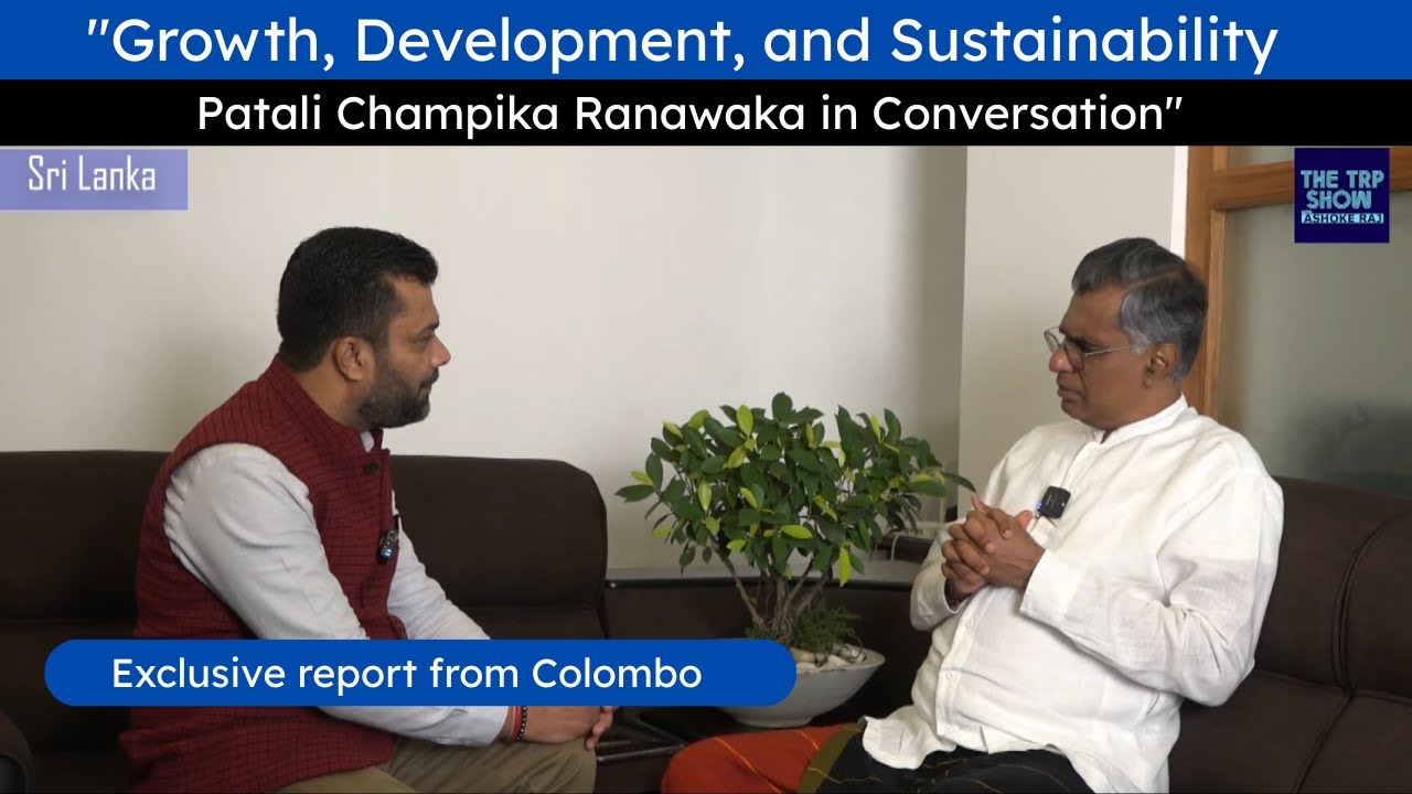"Sri Lanka's Path to Prosperity: Patali Champika Ranawaka Shares Vision ...