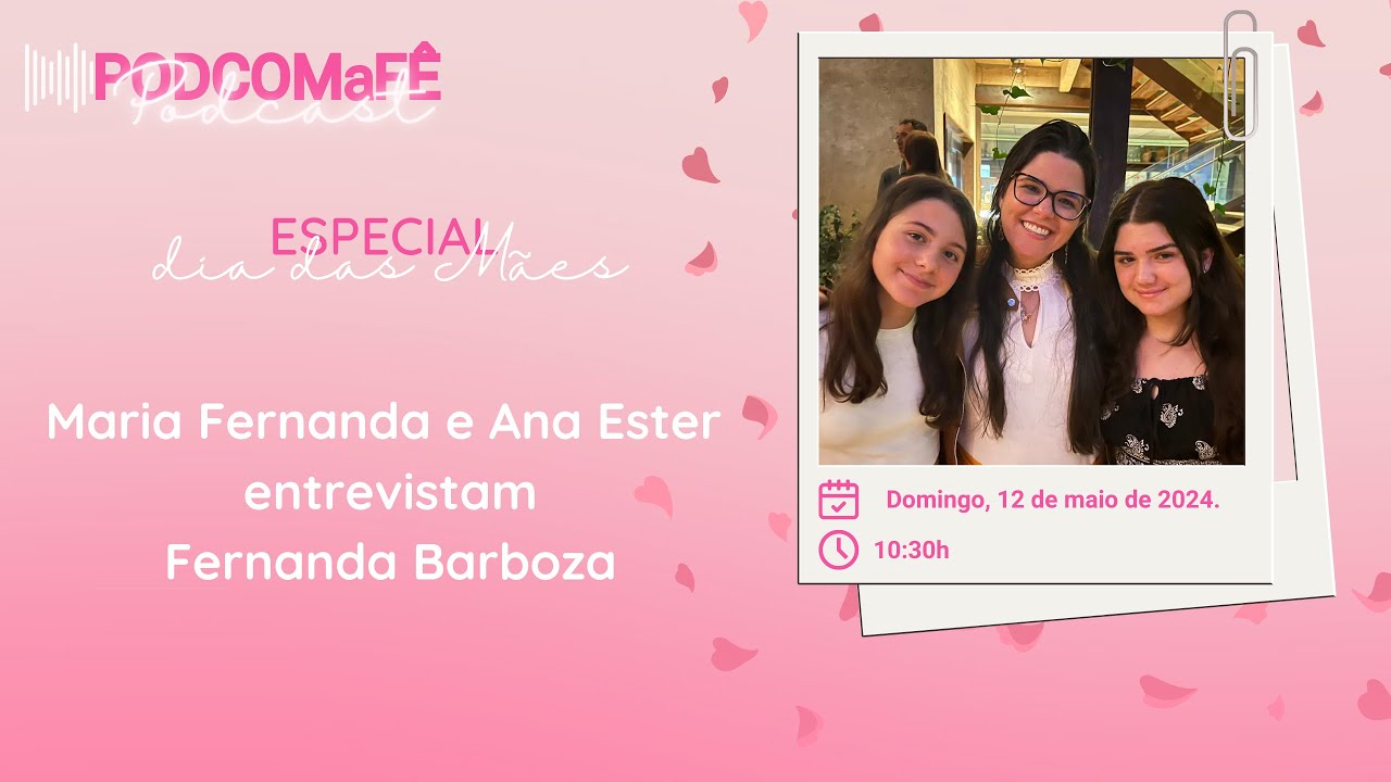 PodCast Especial - com as filhas Maria e Ester - YouTube