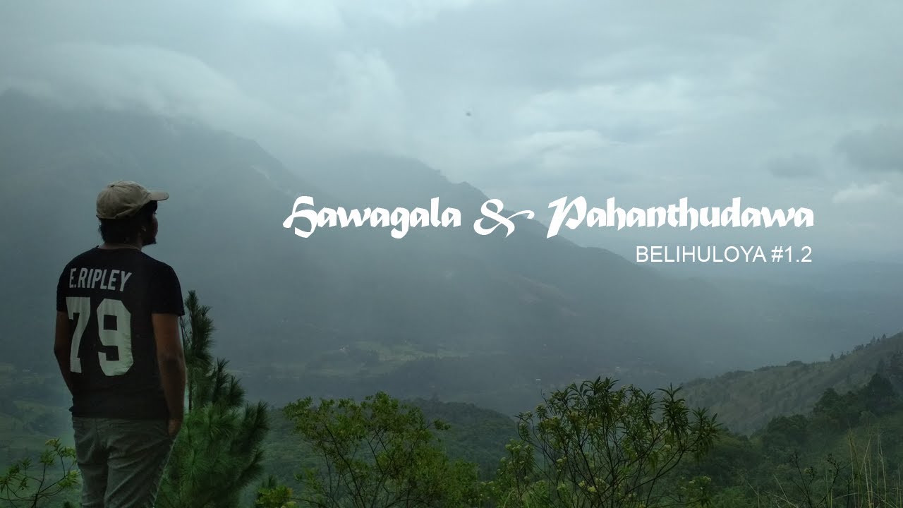 Hawagala හාවගල | Pahanthudawa Waterfall පහන්තුඩාව ඇල්ල | Belihuloya #1. ...
