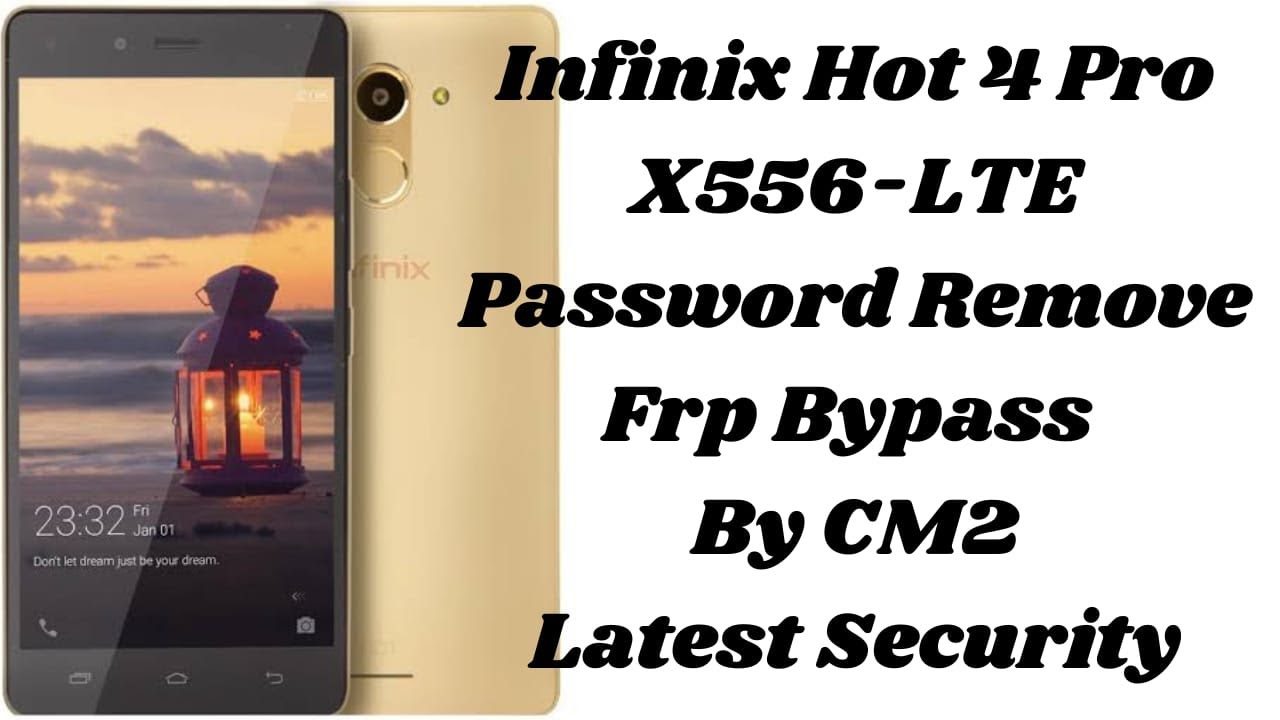 Infinix Hot 4 Pro (X556-LTE) Password, Frp Bypass By CM2 - YouTube