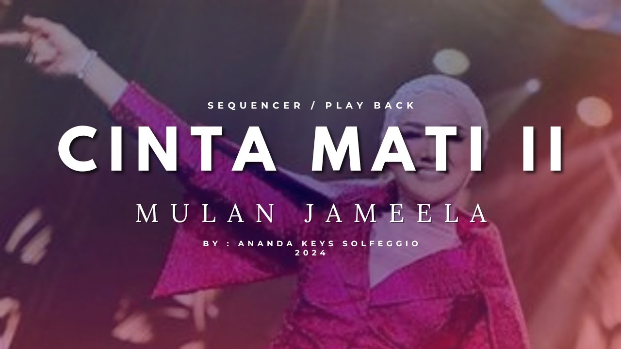 Mulan Jameela - Cinta Mati II ( Sequencer ) - YouTube