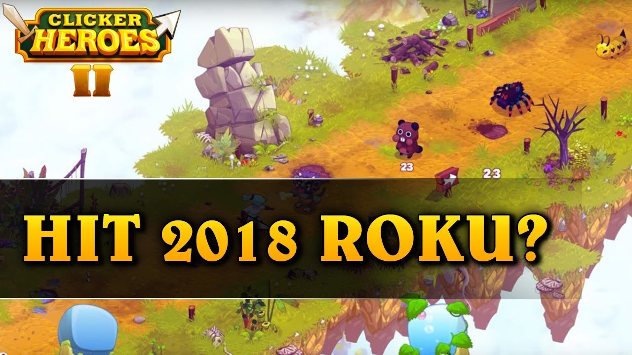HIT 2018 ROKU? - CLICKER HEROES II - YouTube