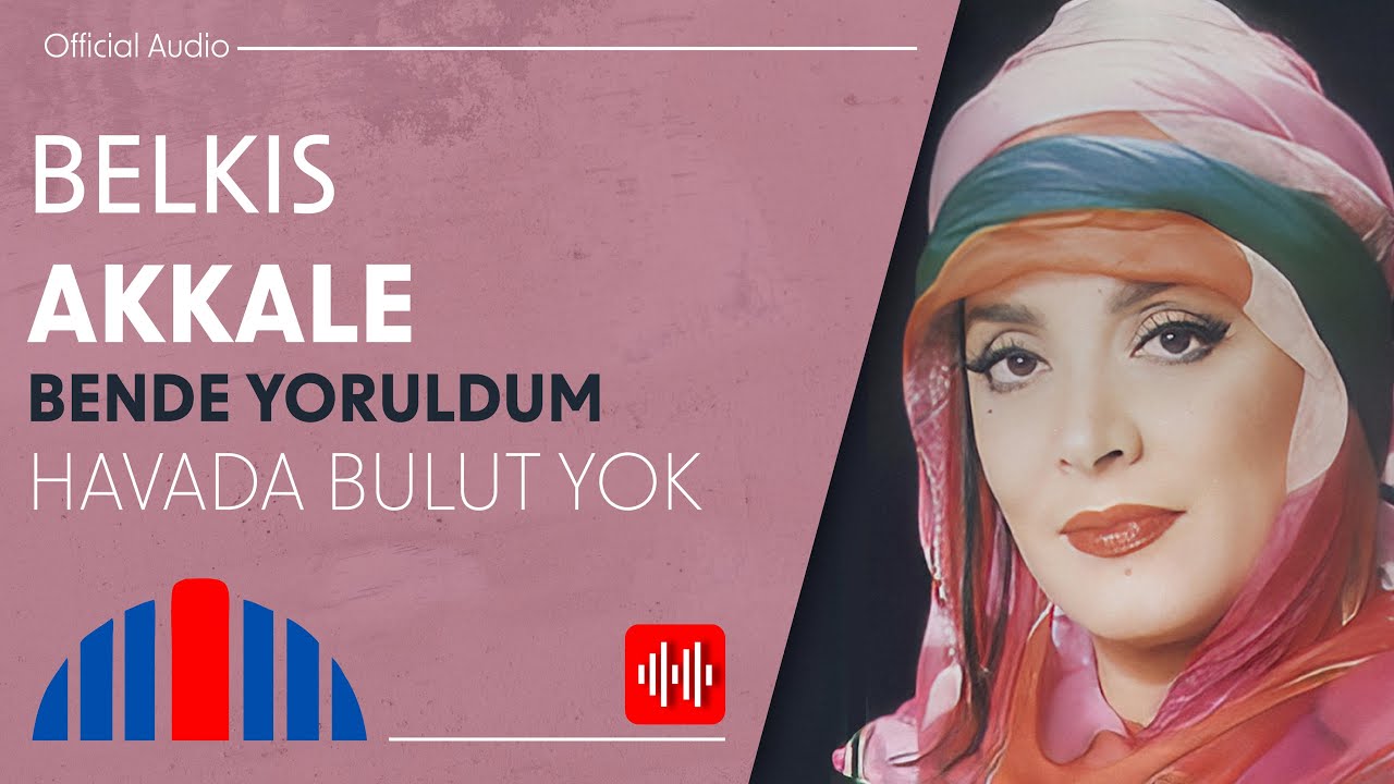 Belkıs Akkale - Havada Bulut Yok (Official Audio) - YouTube