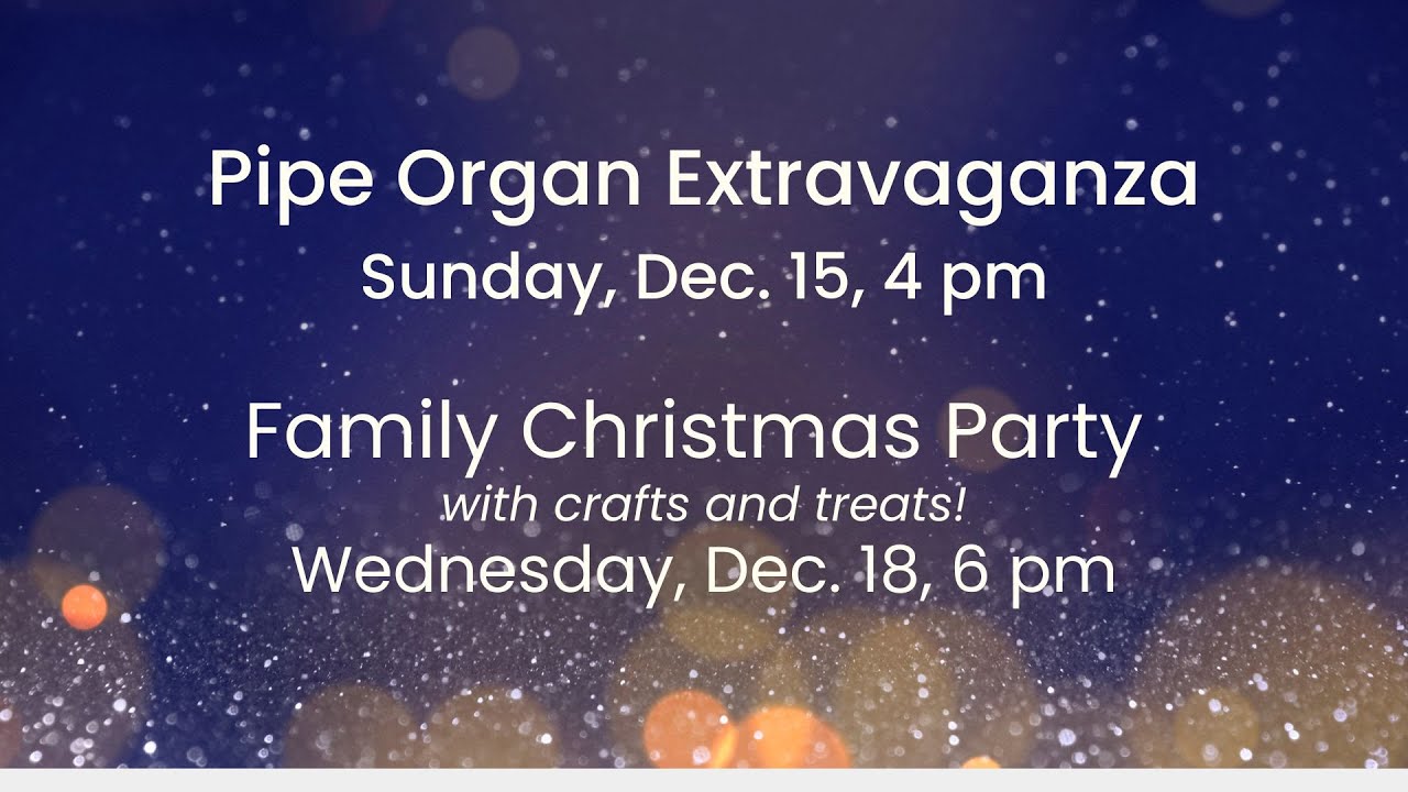 Sunday, December 15, 2024, 4 PM Pipe Organ Extravaganza - YouTube