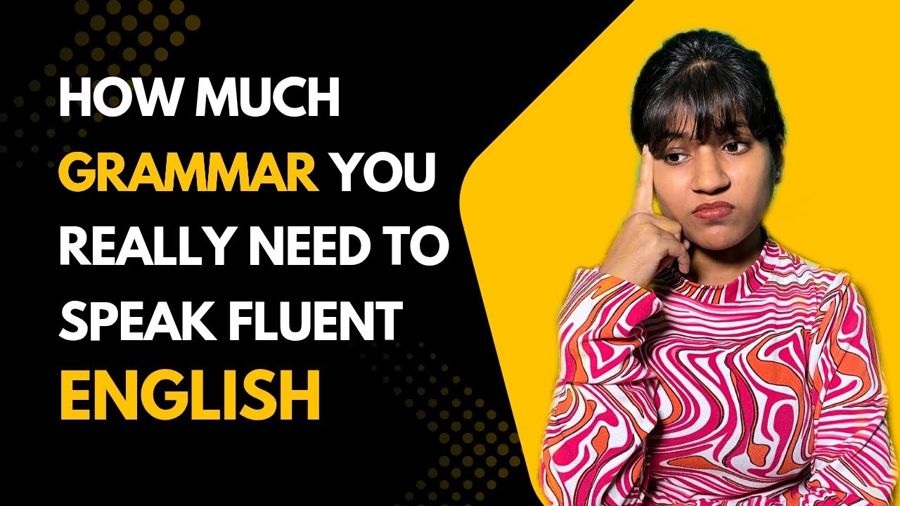 The ONLY Grammar You Need for Fluent English ! - YouTube