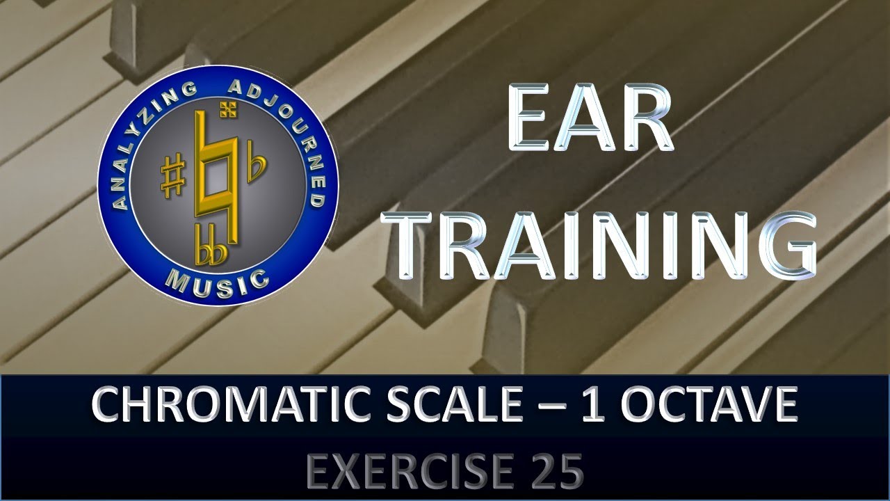Ear Training Exercise for Chromatic Scale - 1 Octave - YouTube