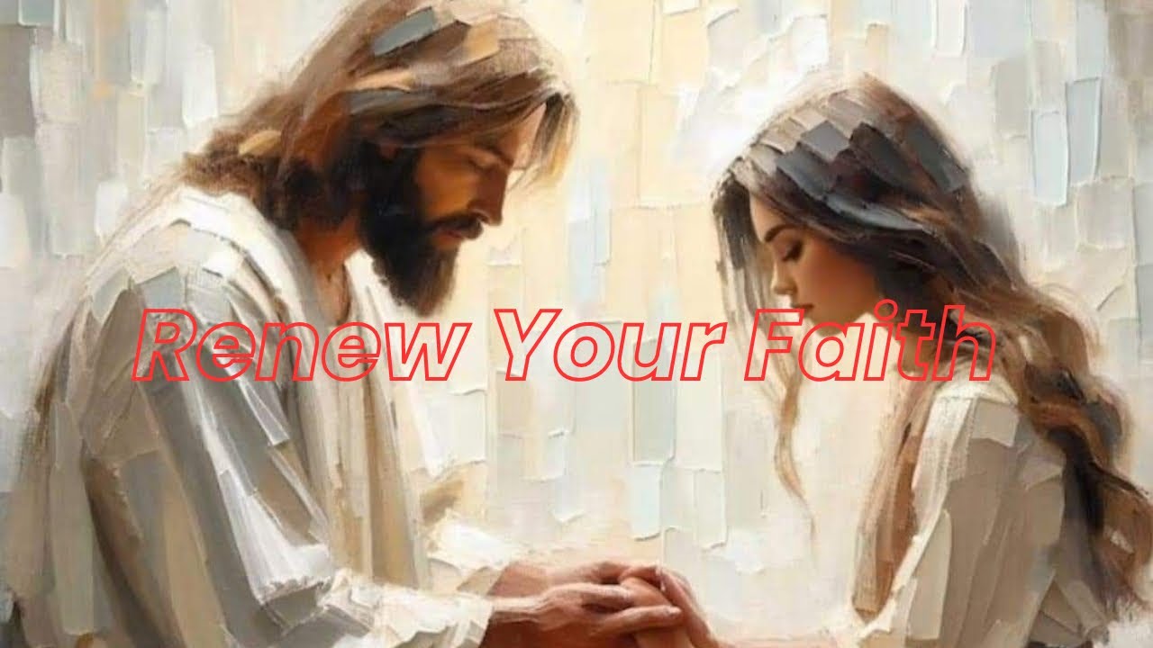 Renew Your faith with these scriptures - YouTube
