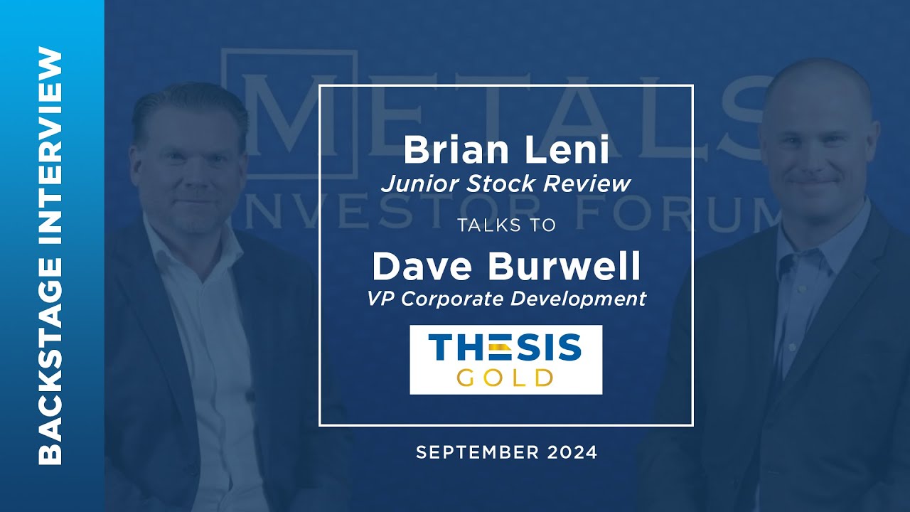 Dave Burwell of Thesis Gold Inc. talks to Brian Leni at Metals Investor ...