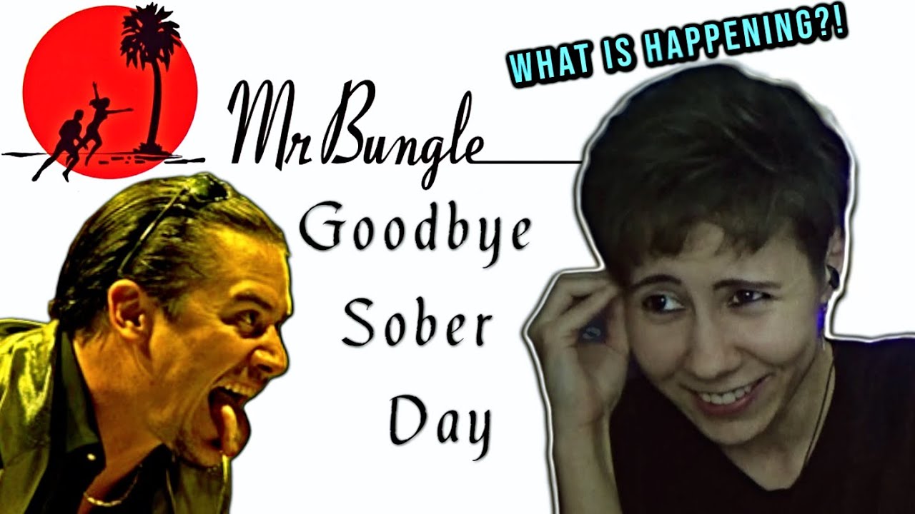 Mr. Bungle - Goodbye Sober Day | Reaction + Lyrical Analysis - YouTube