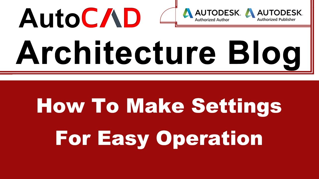 How To Make Settings for Easy Operation | AutoCAD Architecture Tutorial ...