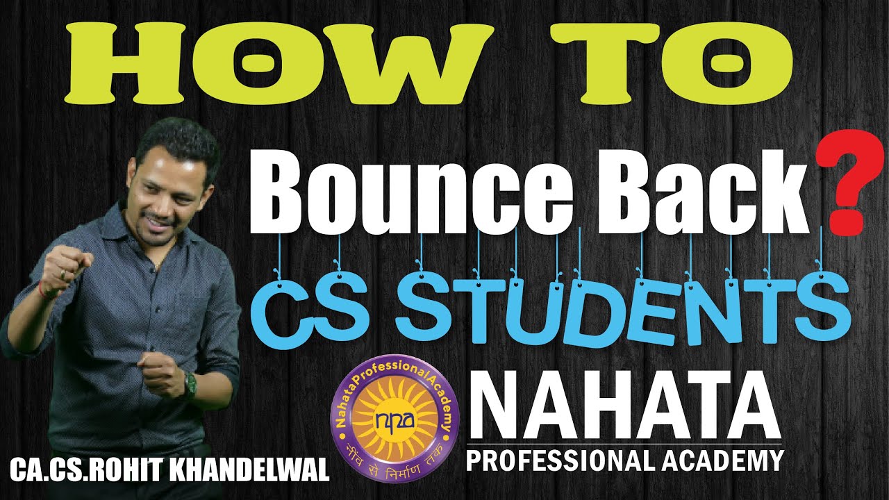 How to prepare for CS Exams after Failure ?How to Improve result of CS ...
