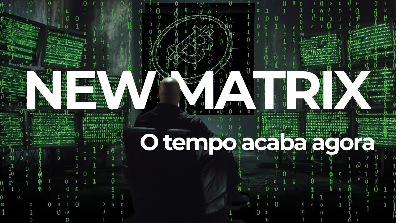 Bem-vindo à Nova Matrix - O tempo acaba agora - YouTube