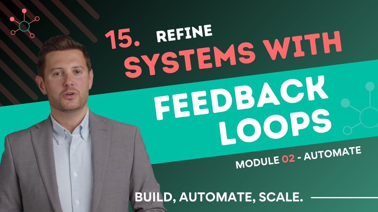 Automate | 15. Feedback Loops to Refine Automation | Build, Automate ...