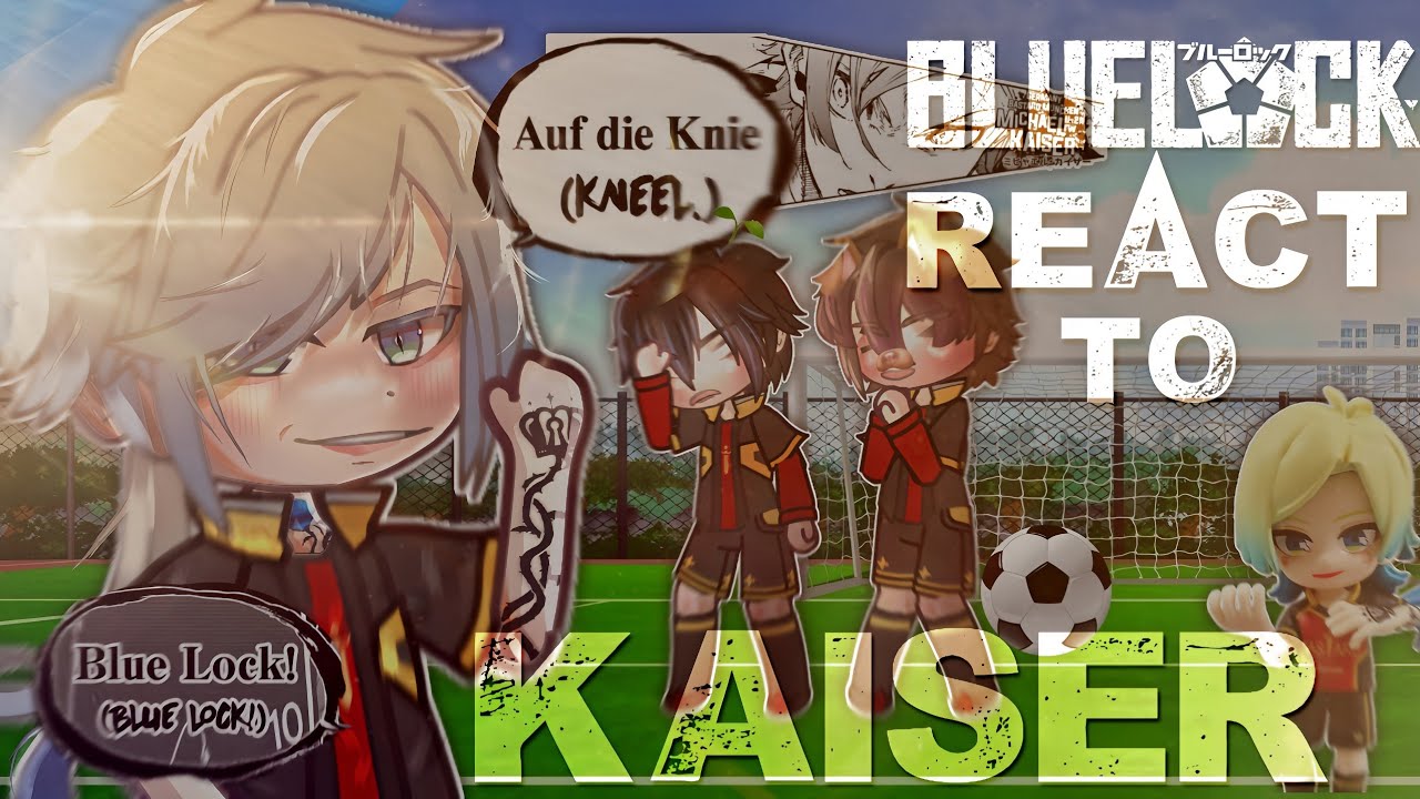 BLUE LOCK REACT TO MICHAEL KAISER ⚽🌹💙 || slursagi - YouTube
