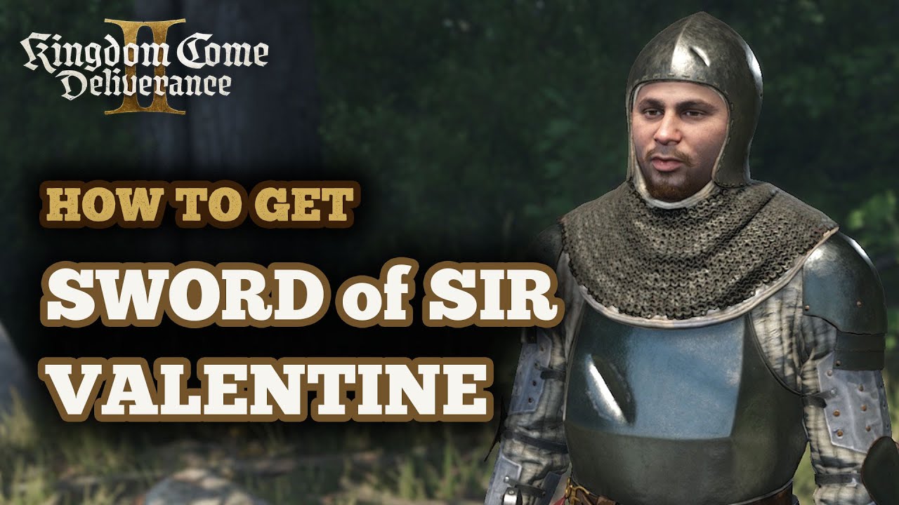 How to Get Sir Valentine Sword in Kingdom Come Deliverance 2 ...
