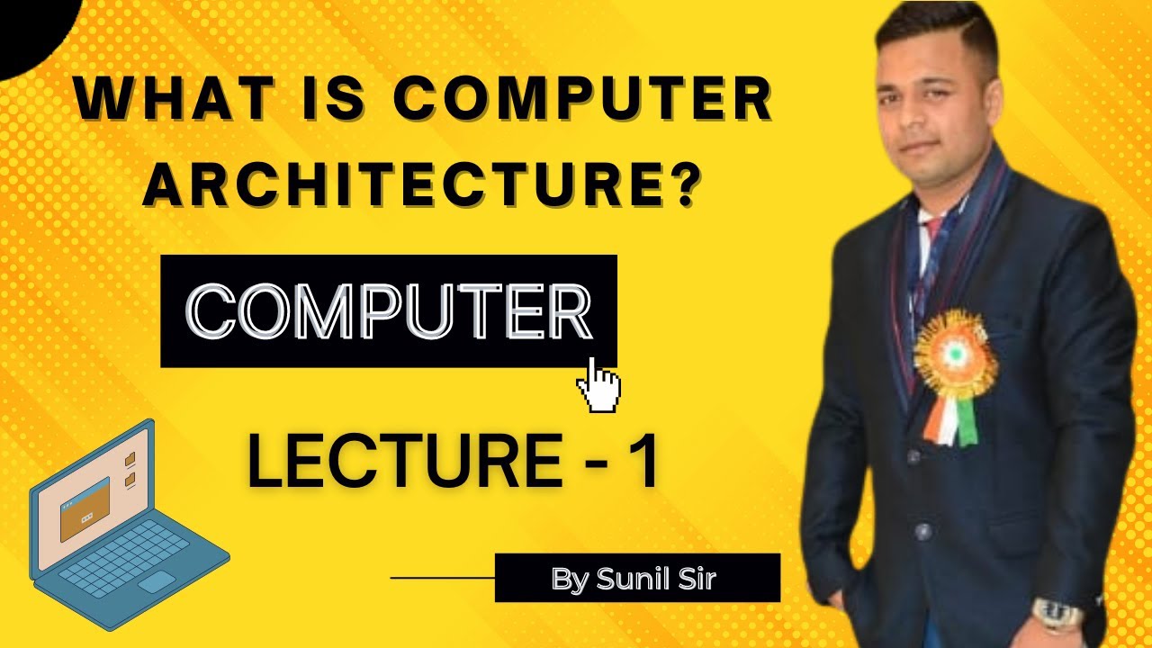 Lecture 1 Computer What Is Computer Architecture VLW Classes Lecture 1 Computer What Is Computer Architecture VLW Classes