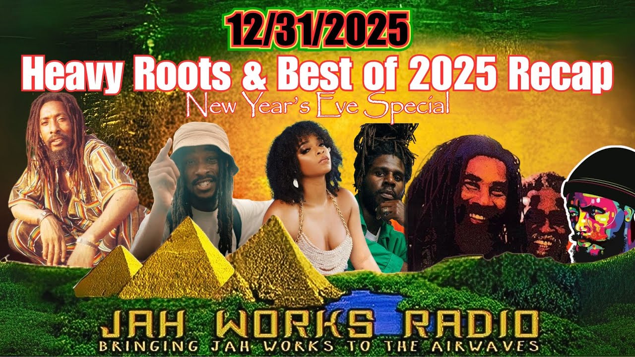 Jah Works Radio 12/31/2025 New Year's Eve Special - YouTube