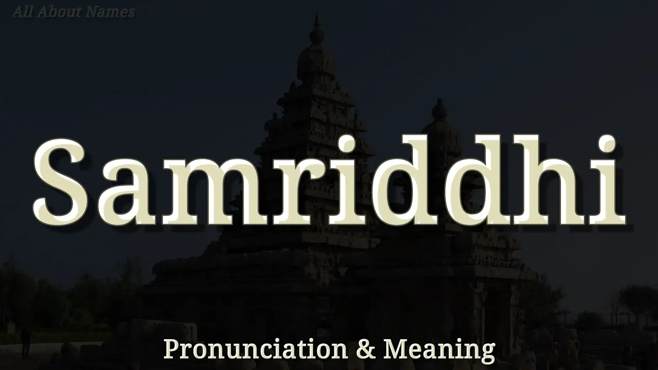 Samriddhi - Pronunciation and Meaning - YouTube