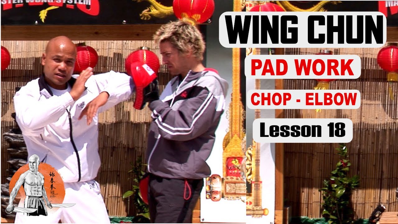 Basic Wing Chun pad work chop and elbow lesson 18 | Master Wong - YouTube