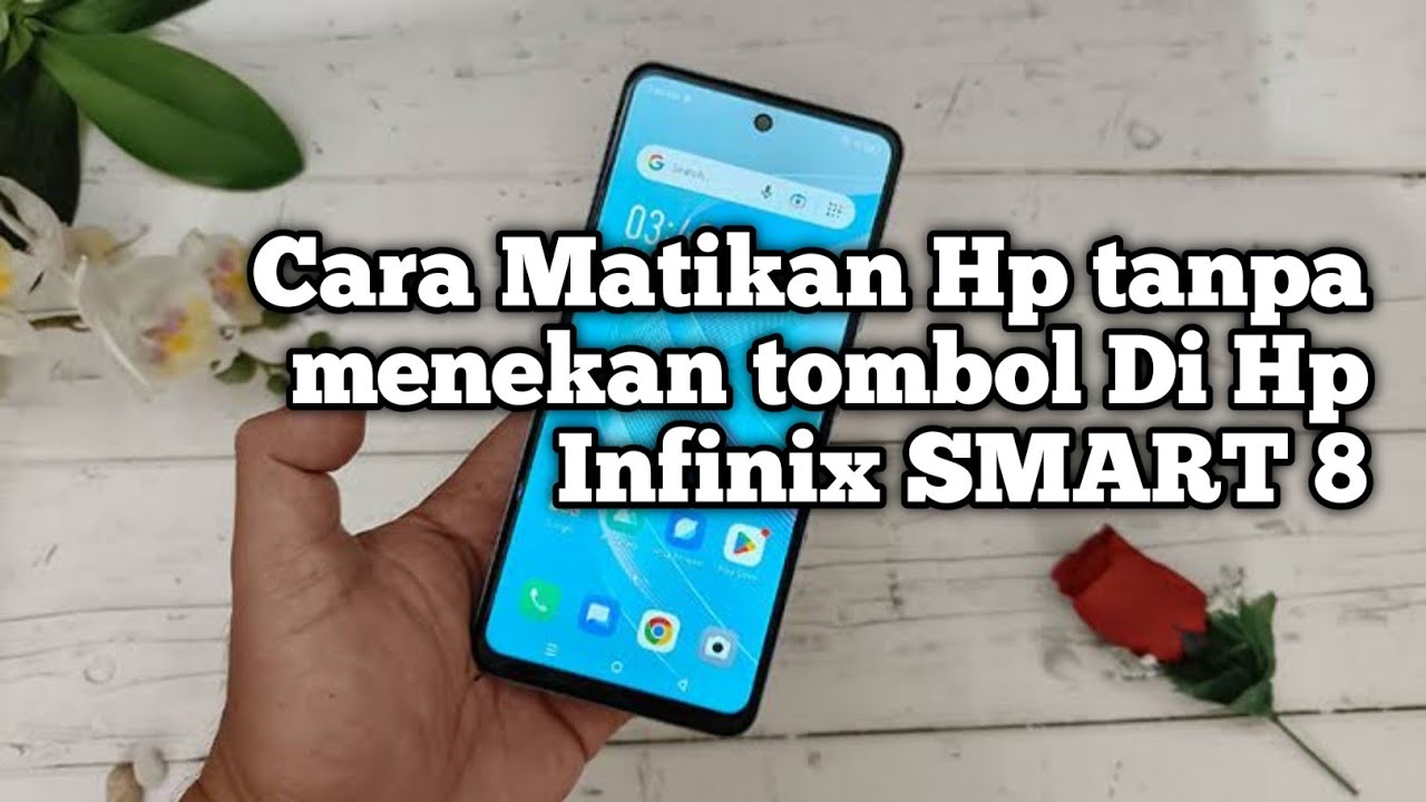 Cara Matikan Hp tanpa menekan tombol Di Hp Infinix SMART 8 - YouTube