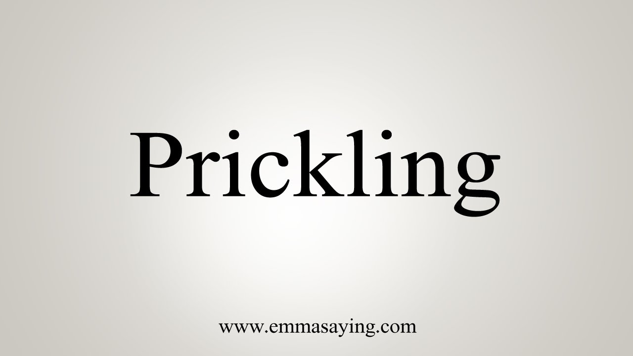 How To Say Prickling - YouTube