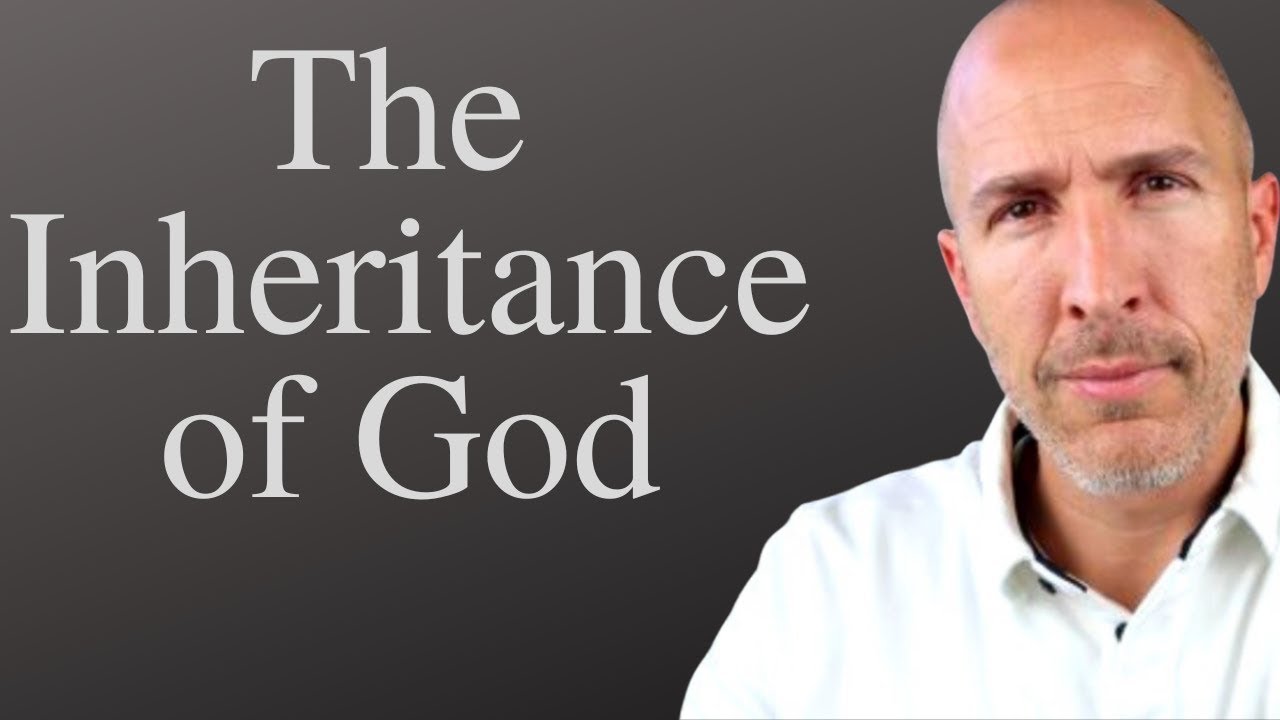 The Inheritance of GOD, His Kingdom, His Government - YouTube