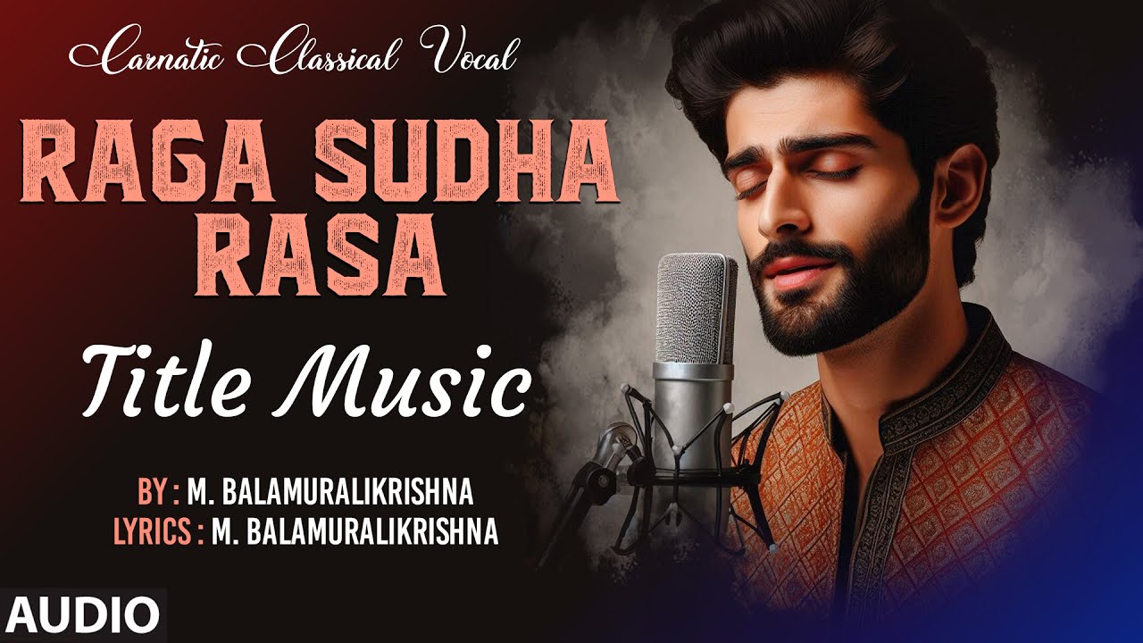 Carnatic Classical Vocal | Raga Sudha Rasa | Title Music | By Dr. M ...
