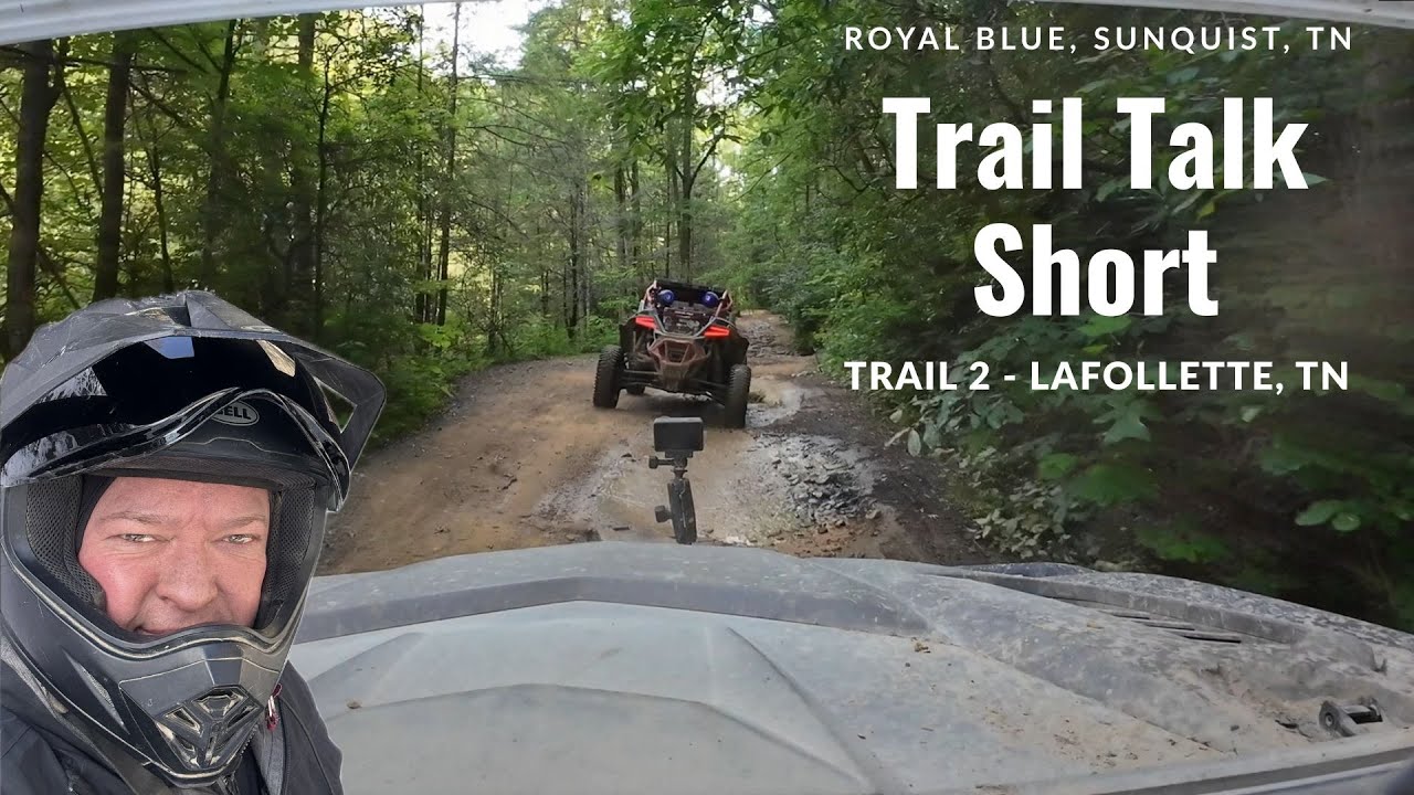 Trail Talk: Trail 2, Royal Blue, TN - YouTube