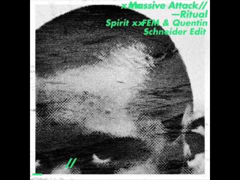 Massive Attack - Ritual Spirit (FEM & Quentin Schneider Edit) [Free Download]