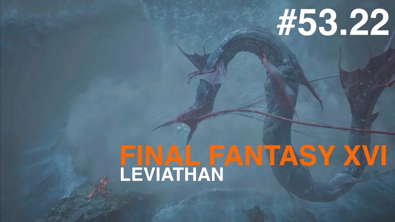 Final Fantasy XVI #53.22 : Léviathan (The Rising Tide) - YouTube