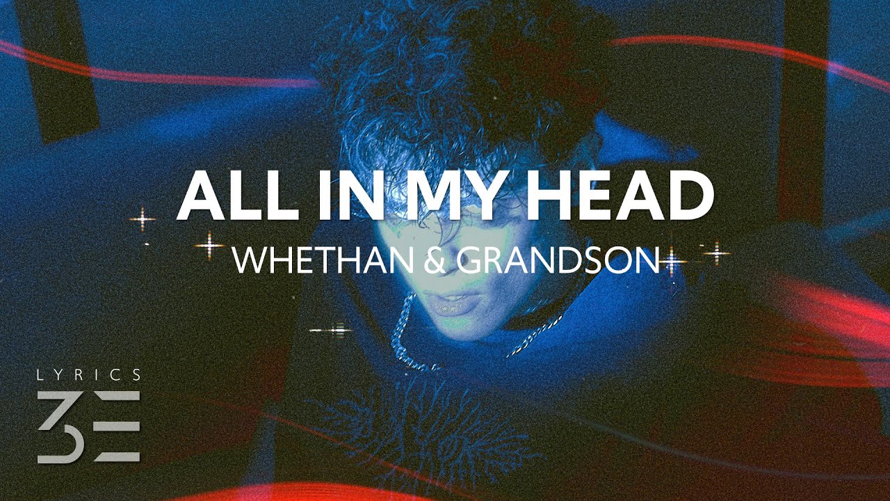 Whethan & grandson - All In My Head (Lyrics) - YouTube
