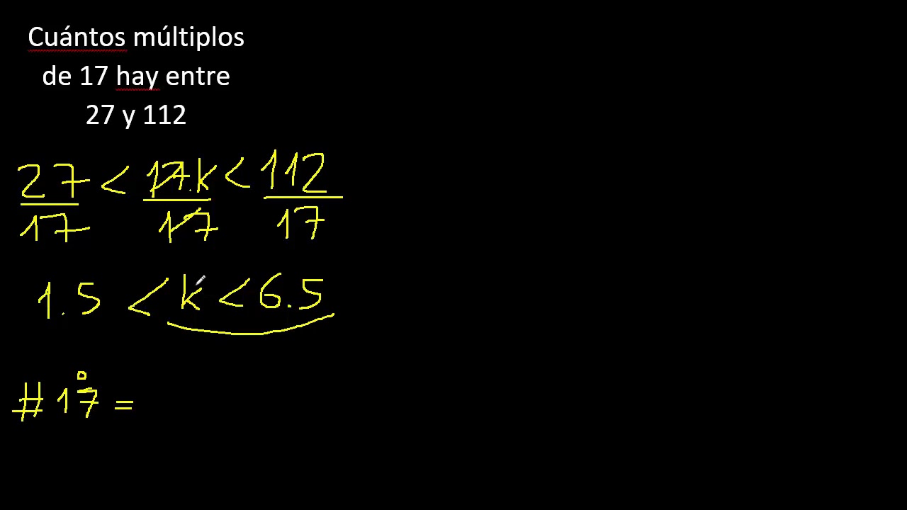 Cuantos multiplos de 17 hay entre 27 y 112 - YouTube
