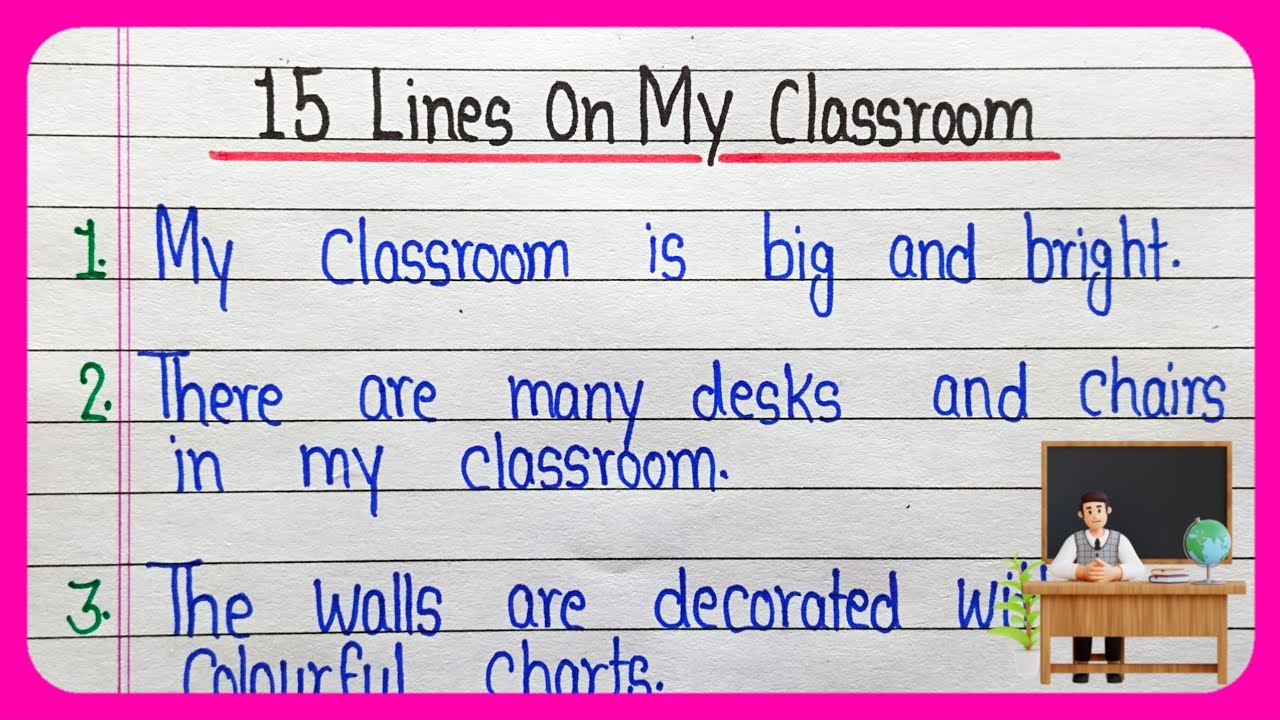 My Classroom essay in English 15 lines || few lines about my classroom ...