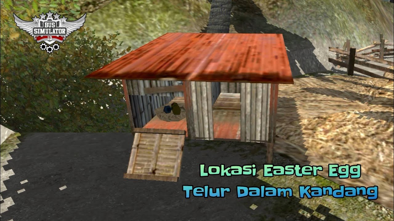 Lokasi Easter Egg Telur Dalam Kandang di Game Bus Simulator Indonesia ...