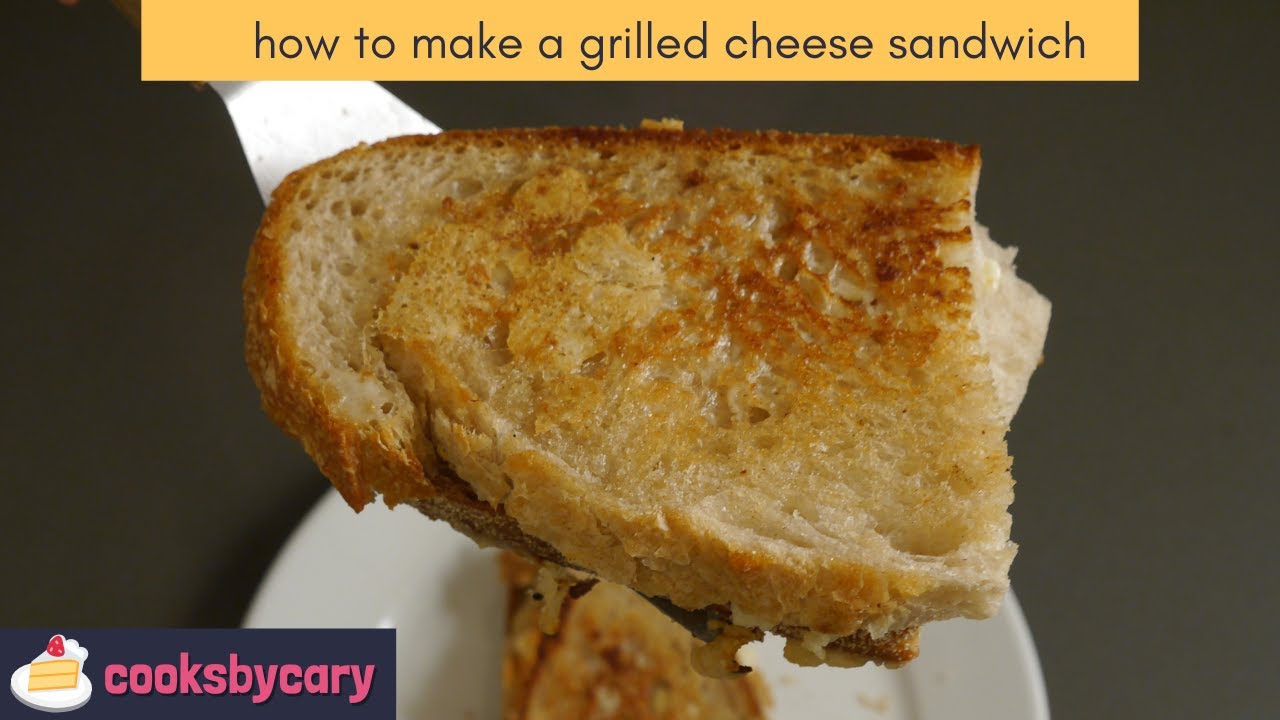 HOW TO MAKE GRILLED CHEESE / How to make the most crispy delicious and ...