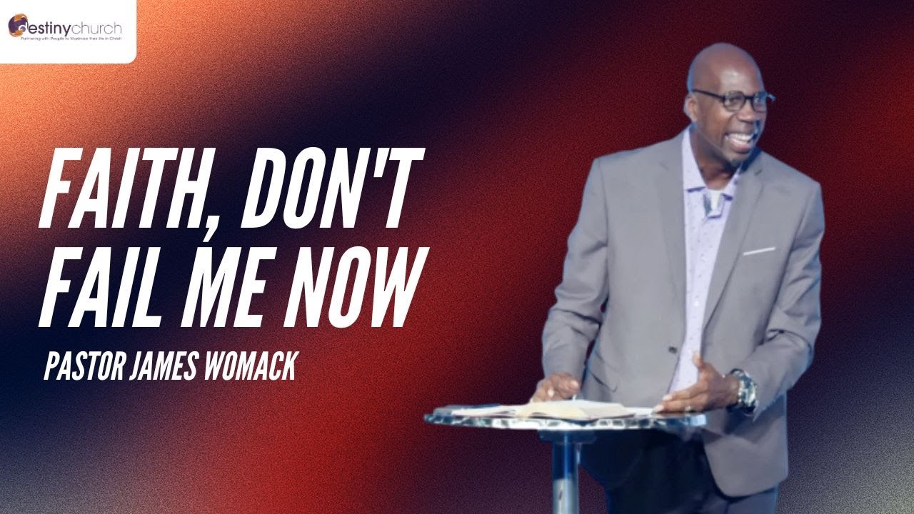 Faith, Don't Fail Me Now | SUMMER JAM Week 5 | Destiny Church | Pastor ...