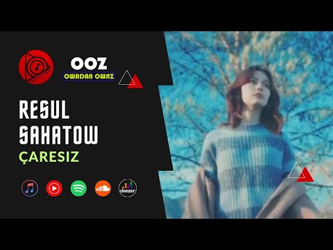 Resul Sahatow - Çaresiz | 2023 Official Video (Turkmen Klip)