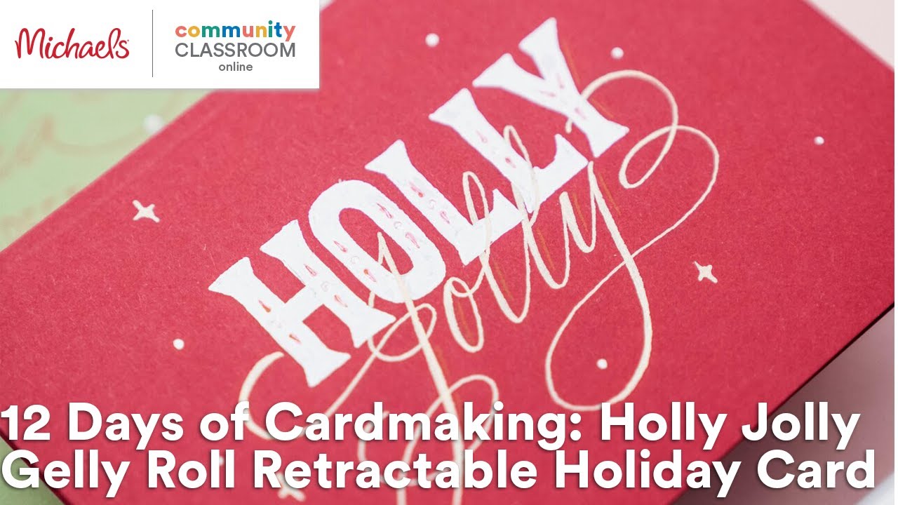 Online Class: 12 Days of Cardmaking: Holly Jolly Gelly Roll Retractable ...