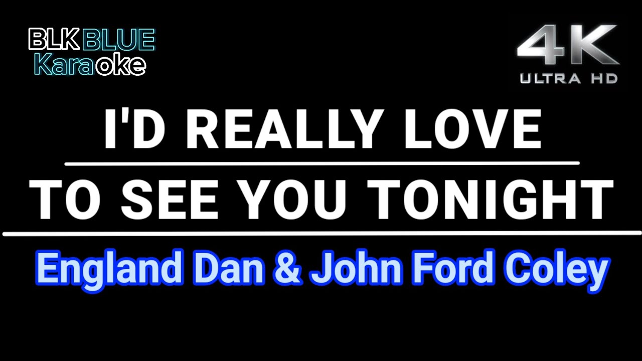 I'd Really Love To See You Tonight - England Dan & John Ford Coley ...