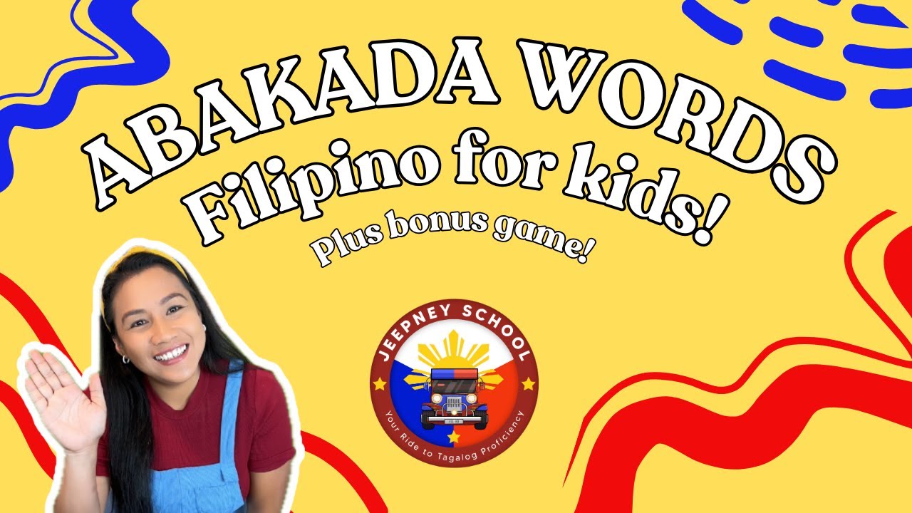 ABAKADA WORDS IN FILIPINO | TAGALOG WORDS FOR KIDS | JEEPNEY SCHOOL ...