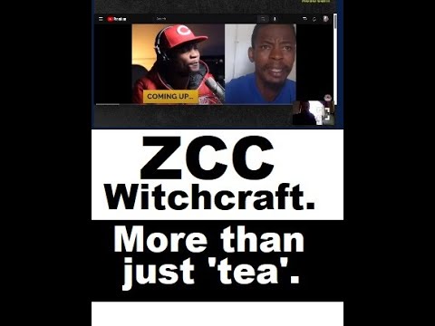 ZCC, More Than Just 'Tea', It Is Witchcraft & Jesus, Zion Christian ...