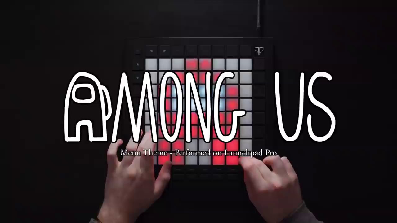 AMONG US - Title Theme -- Launchpad Performance nise - YouTube
