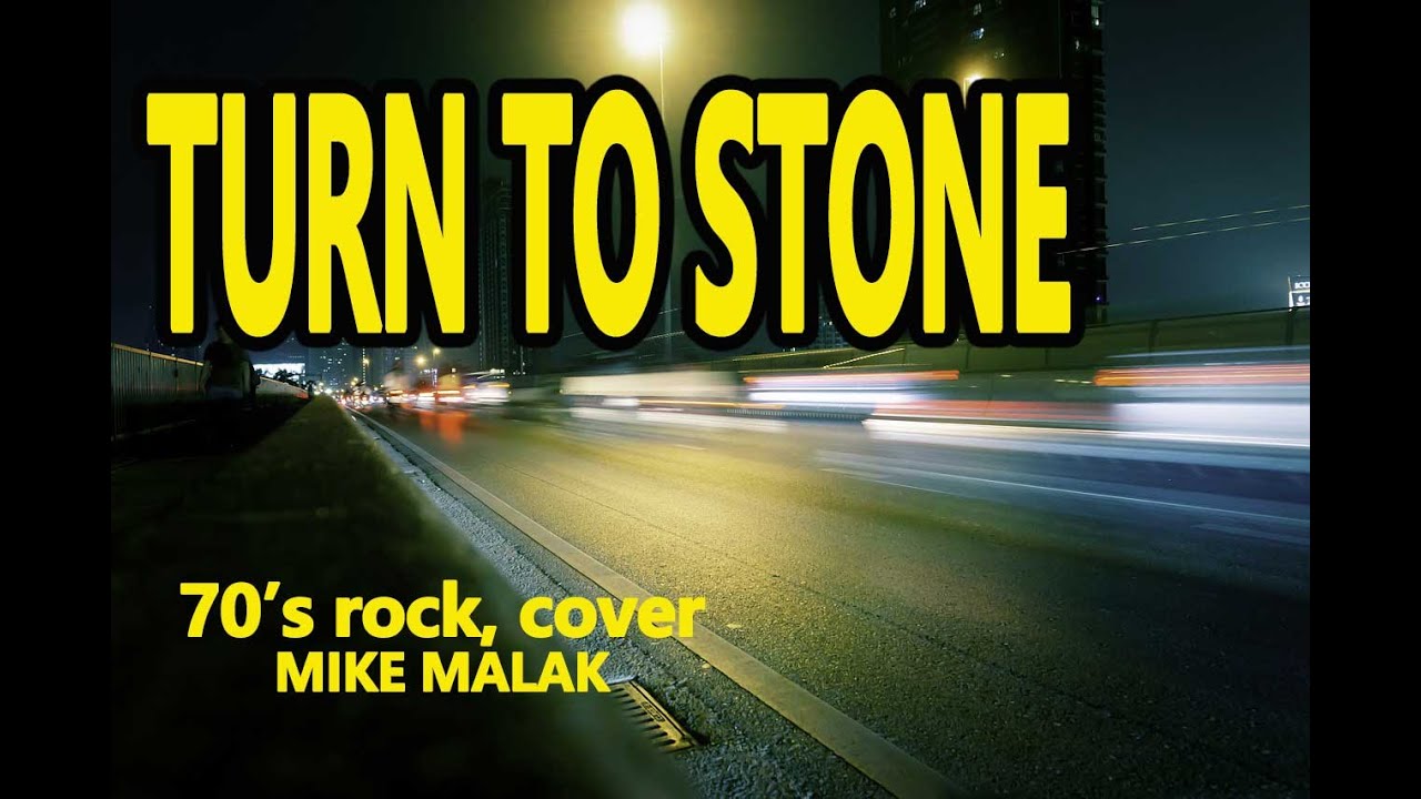 Turn To Stone 70's rock cover - Mike Malak singalong onscreen lyrics ...