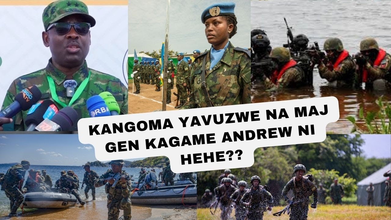 MAJ GEN ANDREW KAGAME AVUZE KU GAHUGU KARIMO INTAMBARA KO MURI EAST ...