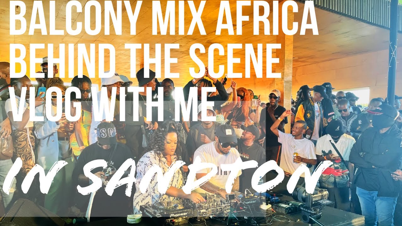 Balcony Mix Africa behind the scenes, vlog with me South African ...