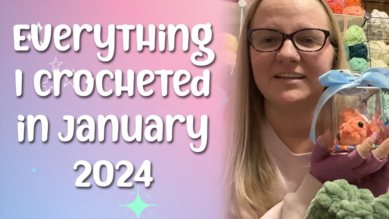⭐ Everything I Crocheted in January 2024 ⭐ Crochet Vlog ⭐ Market Vlog ⭐ ...