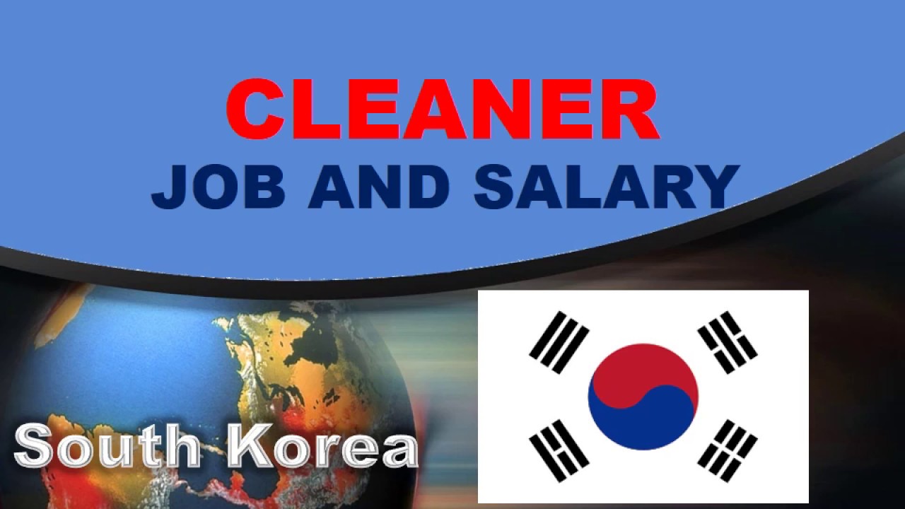 Cleaner Salary in South Korea - Jobs and Wages in South Korea - YouTube