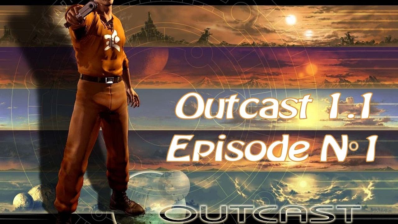 Outcast 1.1 - Episode N°1 - YouTube