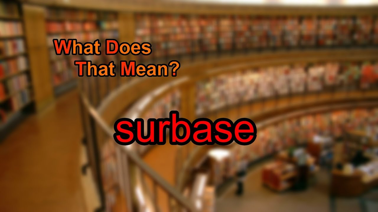 What does surbase mean? - YouTube